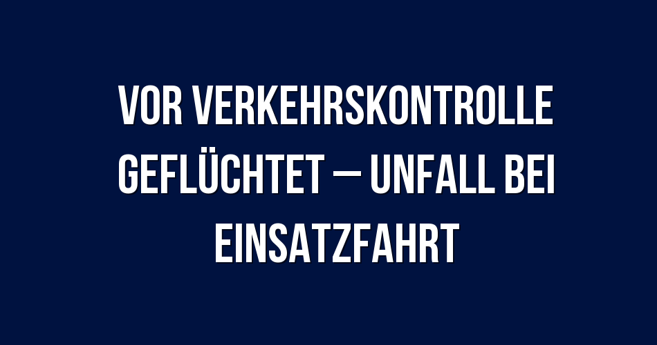 Polizeibericht Berlin: Vor Verkehrskontrolle geflüchtet – Unfall bei ...
